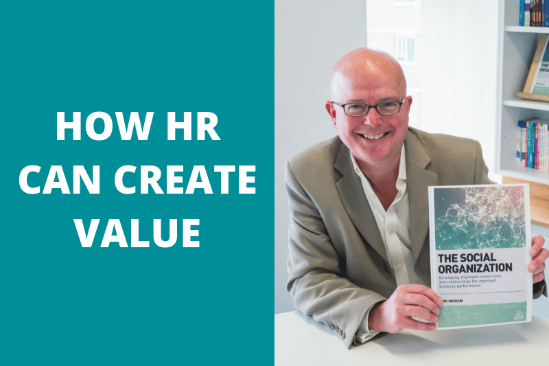 Jon Ingham On How Hr Can Create Value Kogan Page